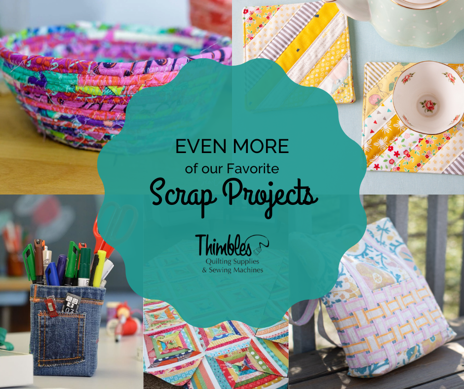 EVEN MORE of our Favorite Scrap Projects – Thimbles Quilts