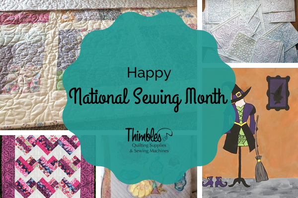 Happy National Sewing Month 2022! – Thimbles Quilts