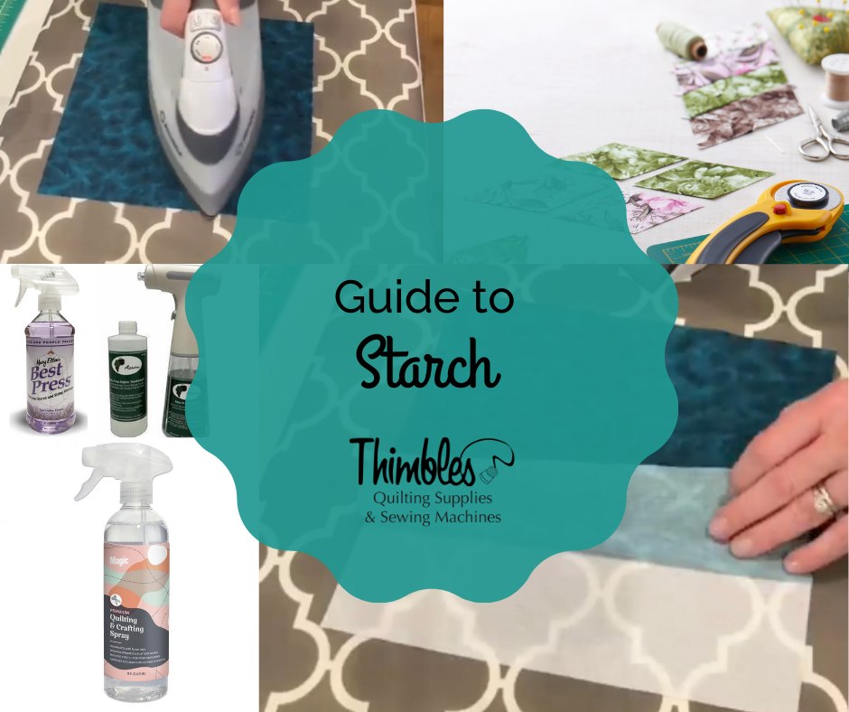 Thimbles Guide to Starch – Thimbles Quilts