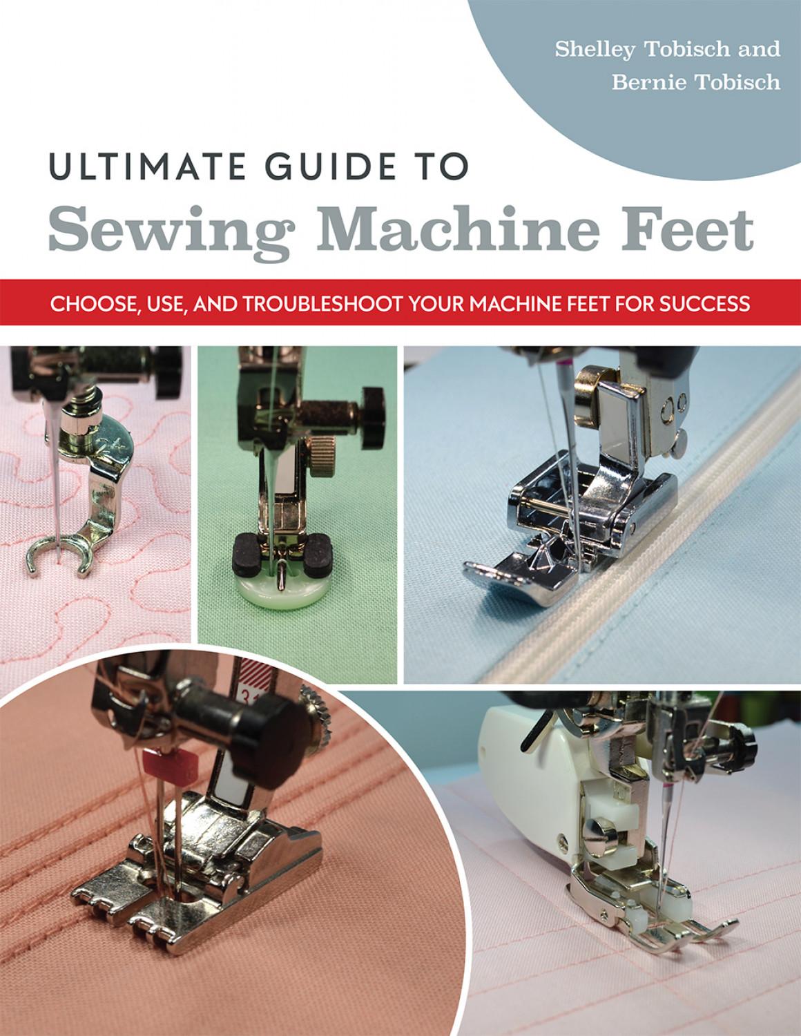 Ultimate Guide to Sewing Machine Feet – Thimbles Quilts